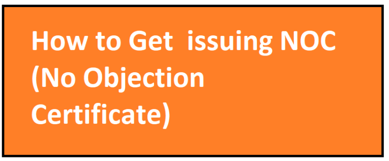 How to Get issuing NOC (No Objection Certificate)